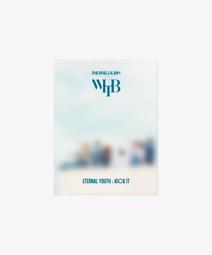 WHIB | 2ND SINGLE ALBUM [ETERNAL YOUTH : KICK IT] (EVER ver.)